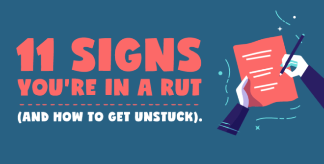 11 Signs You’re in a Rut (And How to Get Unstuck) - Further